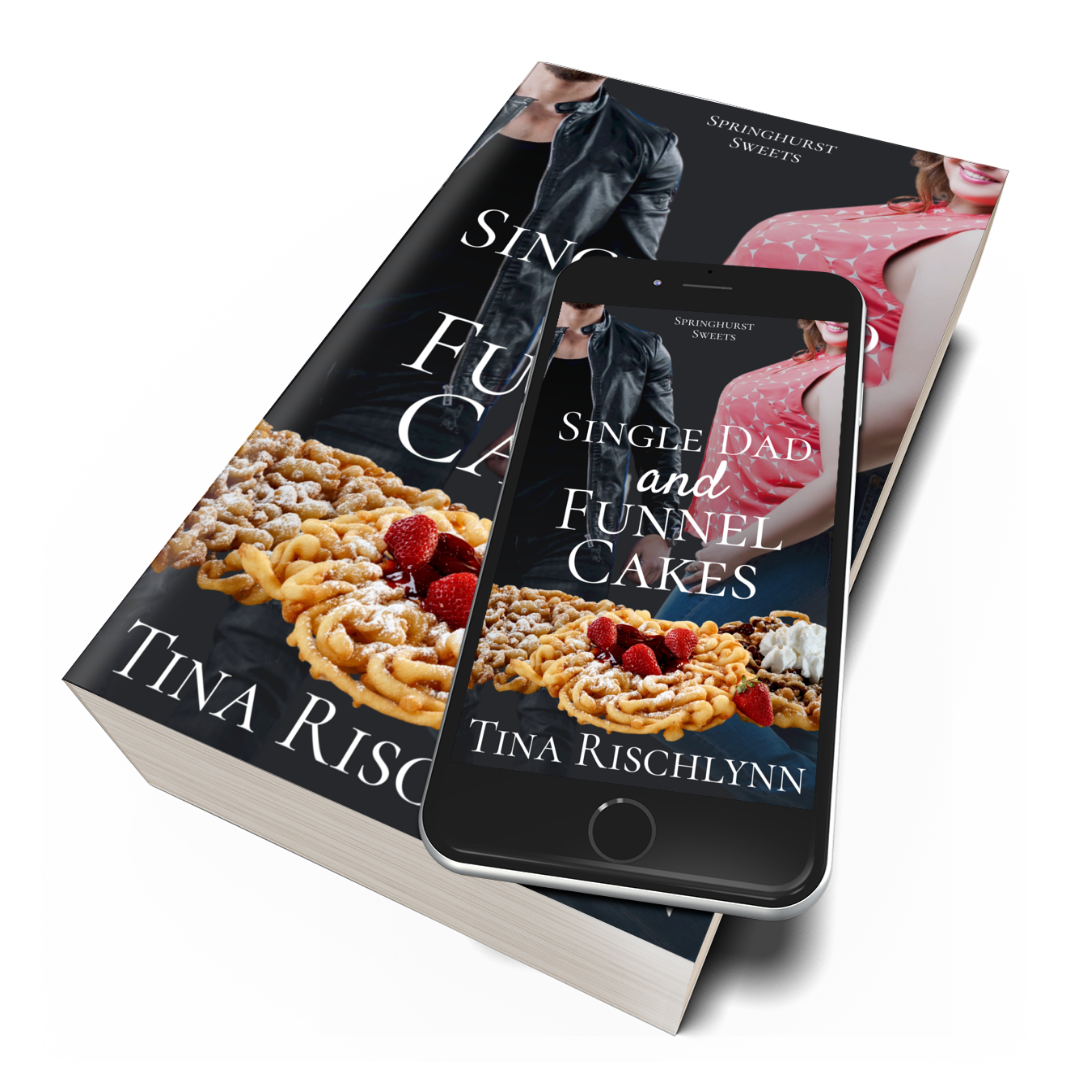 SINGLE DAD & FUNNEL CAKES – Tina Rischlynn